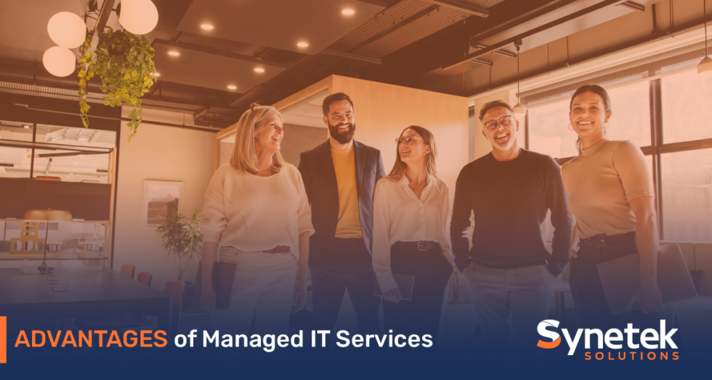 Advantages of Managed IT Services – Synetek Solutions